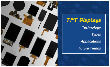 TFT Displays: Technology, Types, Applications, and Future Trends – DXQ ...